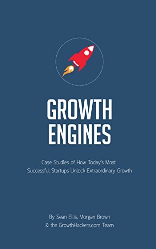 Startup Growth Engines: Case Studies of How Today’s Most Successful ...