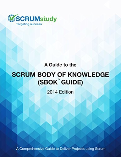 A Guide to the Scrum Body of Knowledge (SBOK Guide) - 2014 Edition: A ...