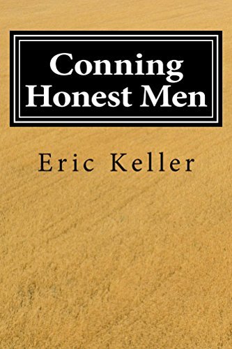 Conning Honest Men by Eric Keller | Goodreads