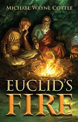 Euclid's Fire: The Stones of Archimedes by Michael Wayne Cottle | Goodreads