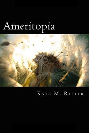 Ameritopia by Kate M. Ritter | Goodreads