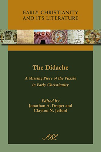 The Didache: A Missing Piece of the Puzzle in Early Christianity by ...