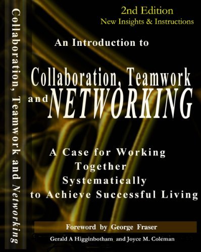 An Introduction to Collaboration, Teamwork, and Networking by Gerald ...