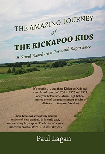 The Amazing Journey of the Kickapoo Kids: A Novel based on a Personal ...