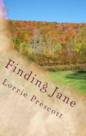 Finding Jane by Lorrie Prescott | Goodreads