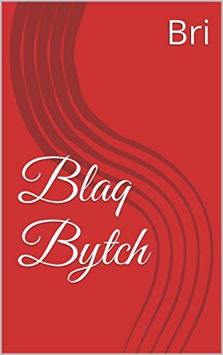 Blaq Bytch: keep your friends close.... by Bri | Goodreads