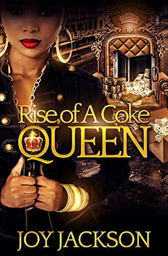 Rise Of A Coke Queen by Joy Jackson | Goodreads