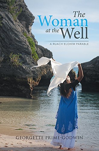 The Woman At The Well: A Ruach Elohim Parable by Georgette Prime-Godwin ...