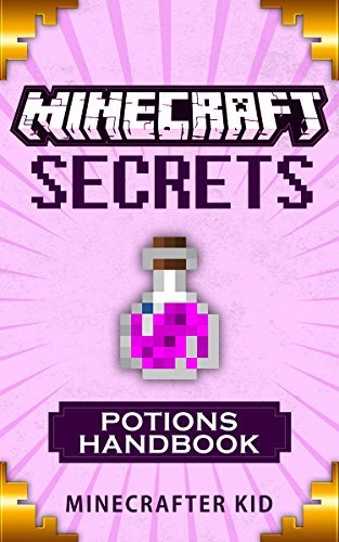 MINECRAFT: Potions Handbook Edition: Mining, Enchanting, and Potions ...