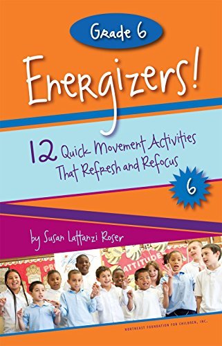 Grade 6 Energizers! 12 Quick Movement Activities That Refresh and ...