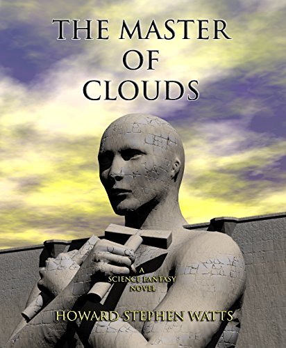 The Master of Clouds by Howard Stephen Watts | Goodreads