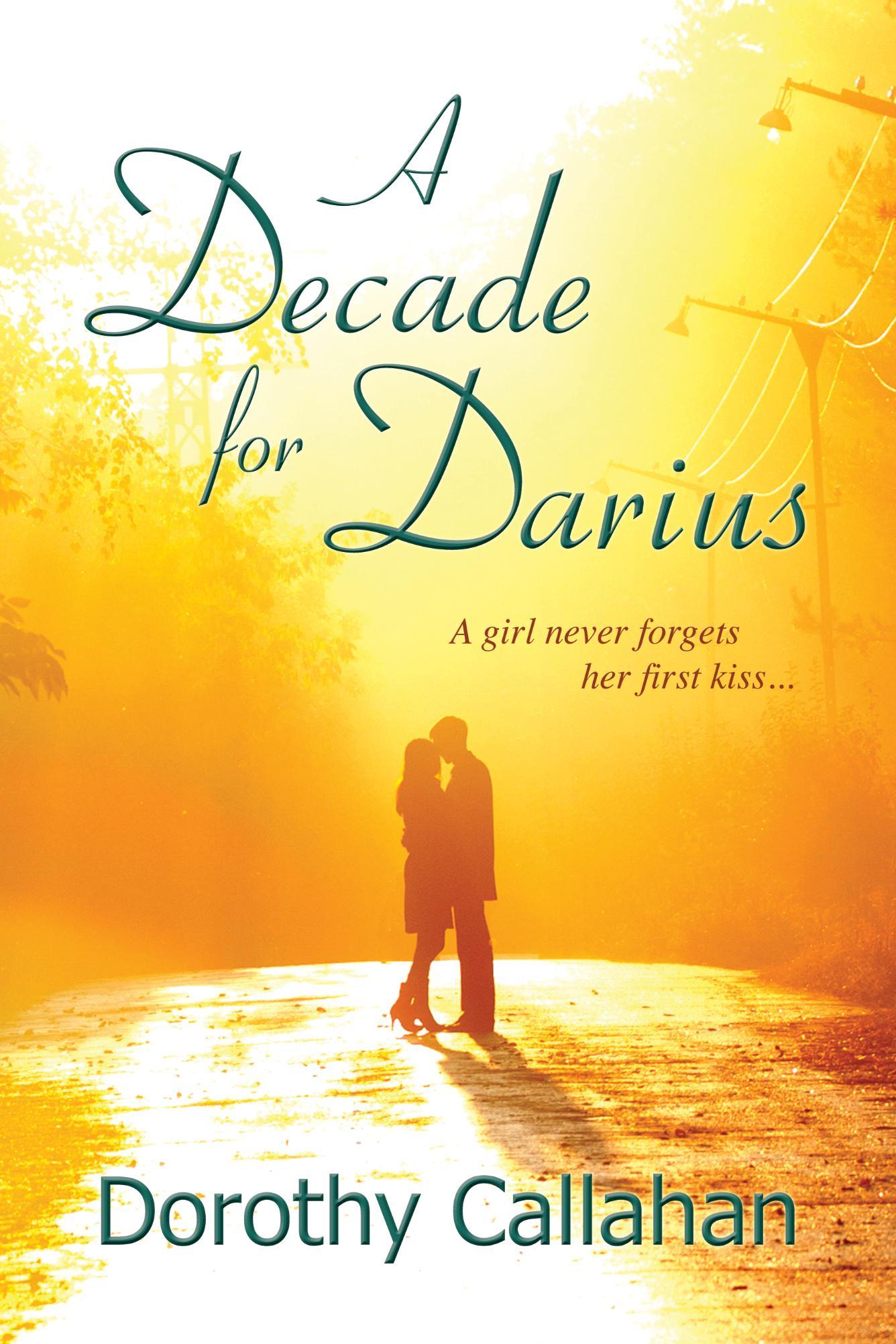 A Decade for Darius by Dorothy Callahan | Goodreads