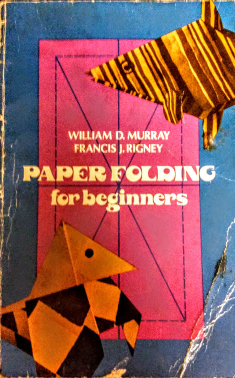 Paper Folding for Beginners by William D. Murray | Goodreads