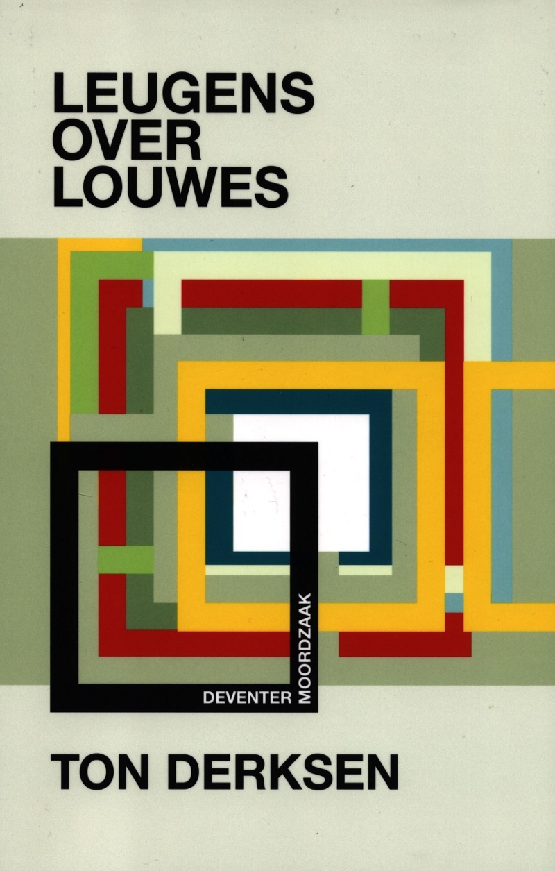 Leugens over Louwes by Ton Derksen | Goodreads