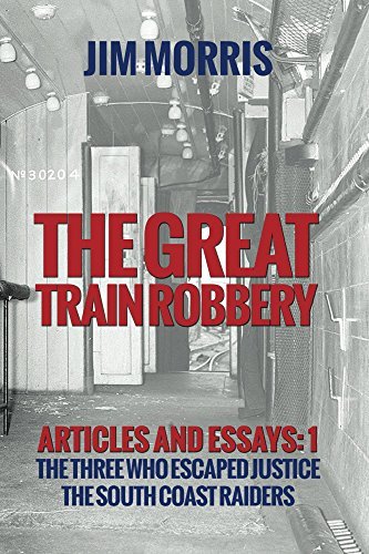 Great Train Robbery: Articles + Essays: 1 by Jim Morris | Goodreads