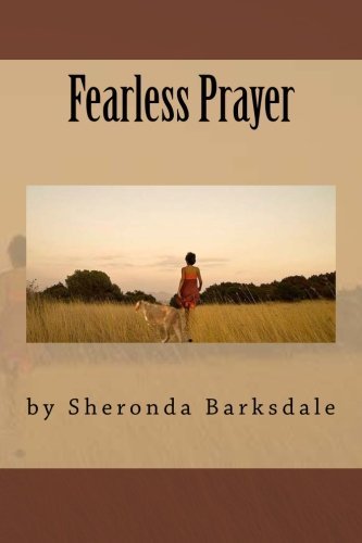 Fearless Prayer by Sheronda L Barksdale | Goodreads