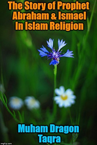 The Story of Prophet Abraham & Ismael In Islam Religion by Muham Dragon ...