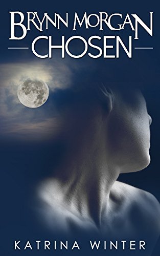 Chosen (Brynn Morgan #3) by Katrina Winter | Goodreads