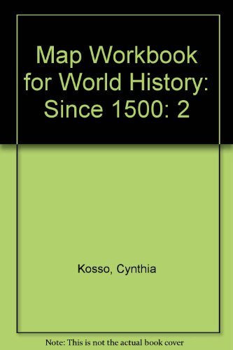 Map Exercise Workbook for World History Since 1500 by Cynthia Kosso ...