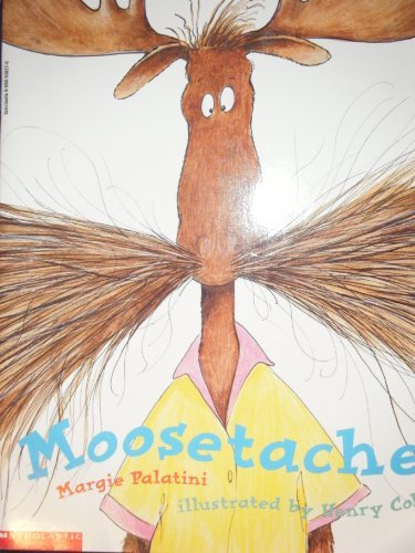 Moosetache by Alison Chaplin | Goodreads