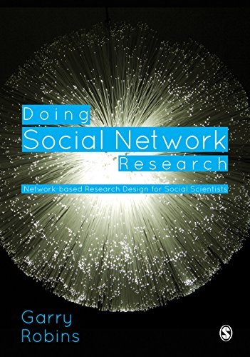 Doing Social Network Research: Network-based Research Design for Social ...