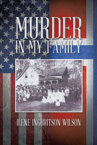Murder in my Family by Ilene Ingbritson Wilson | Goodreads