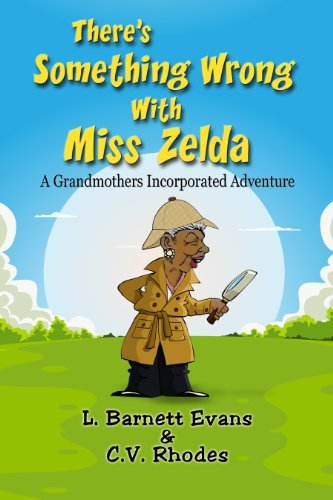 There's Something Wrong with Miss Zelda by L. Barnett Evans | Goodreads