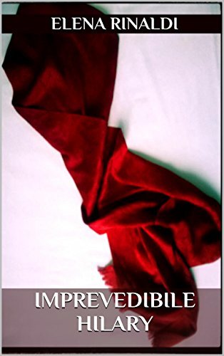 Imprevedibile Hilary: Contemporary Love vol. 2 by Elena Rinaldi | Goodreads