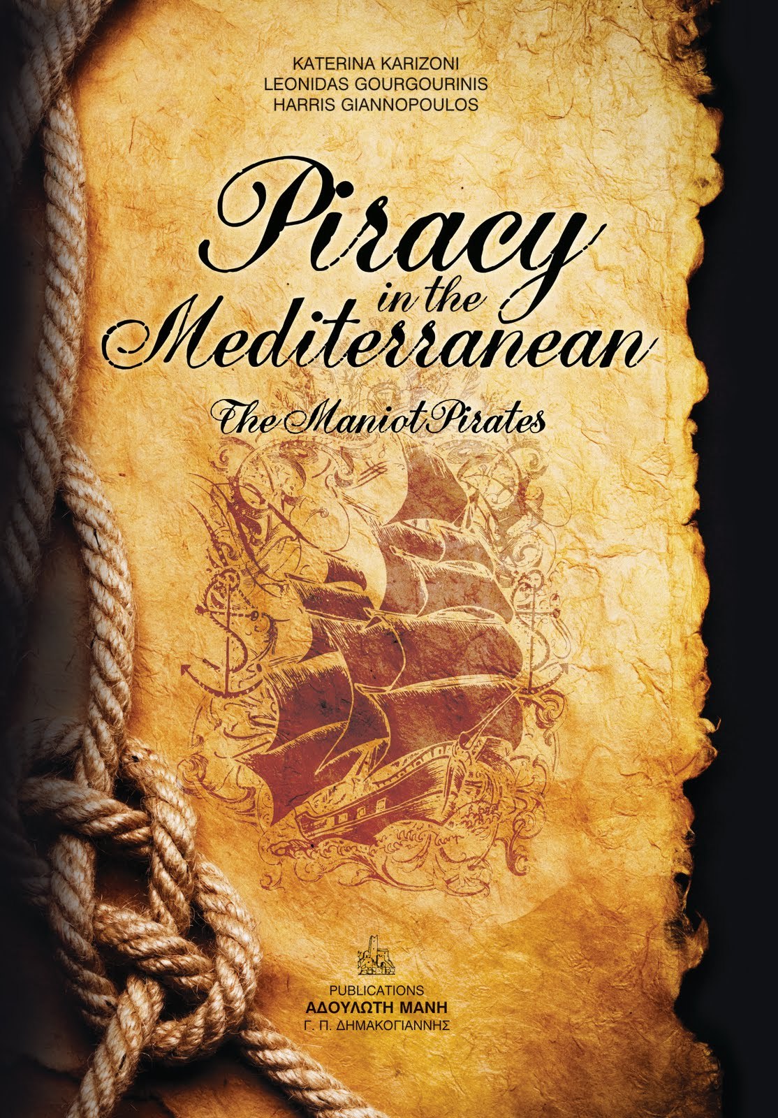 Piracy in the mediterranean: the Maniots Pirates by Katerina Karizoni ...