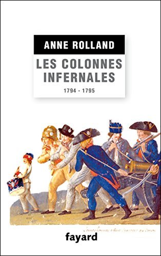 Les Colonnes infernales : Violences et guerre civile en Vendée ...