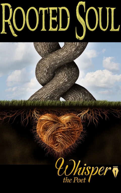 Rooted Soul by Whisper the Poet | Goodreads