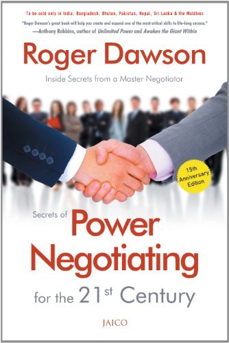 Secrets of Power Negotiating for the 21st Century by Roger Dawson ...