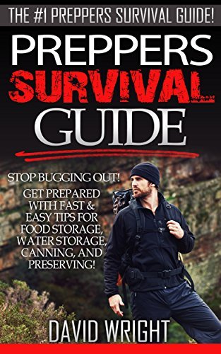 Preppers Survival Guide: The #1 Preppers Survival Guide - Stop Bugging ...