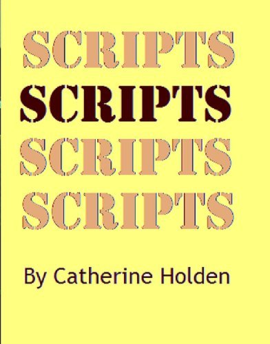 Scripts by Catherine Holden | Goodreads