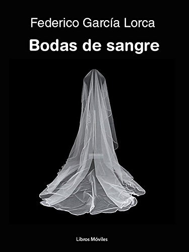 Bodas de sangre (Spanish Edition) by Federico García Lorca | Goodreads