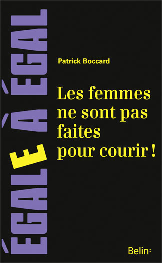 "Les femmes ne sont pas faites pour courir" by Patrick Boccard | Goodreads