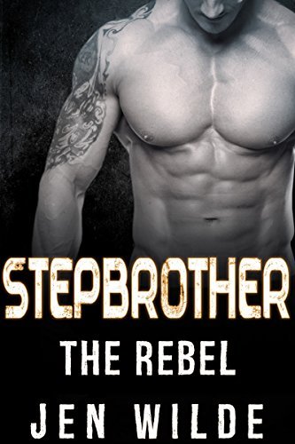 Stepbrother: The Rebel by Jen Wilde | Goodreads