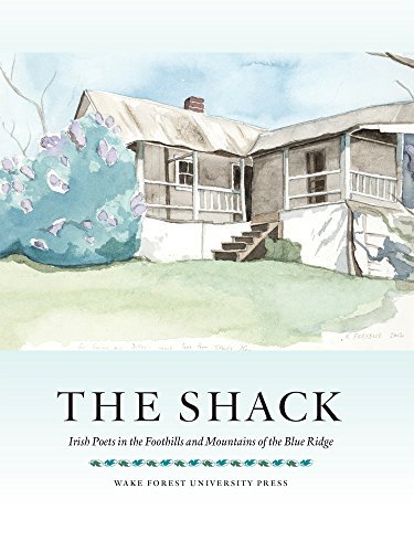 The Shack: Irish Poets in the Foothills and Mountains of the Blue Ridge ...