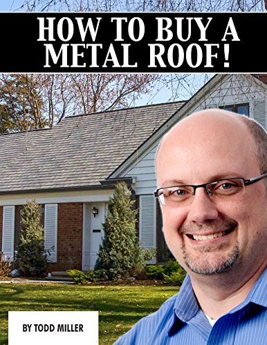 How To Buy A Metal Roof by Todd Miller | Goodreads