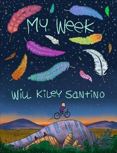 My Week by Will Kiley Santino | Goodreads