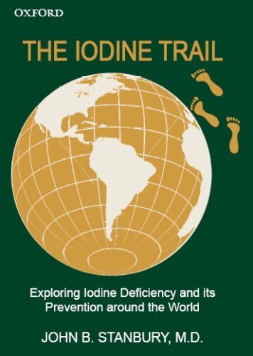 The Iodine Trail: Exploring Iodine Deficiency and its Prevention around ...