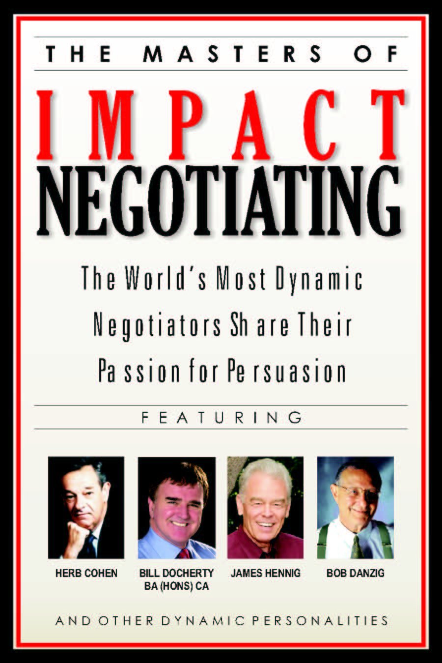 The Masters of Impact Negotiating : World's Most Dynamic Negotiators ...