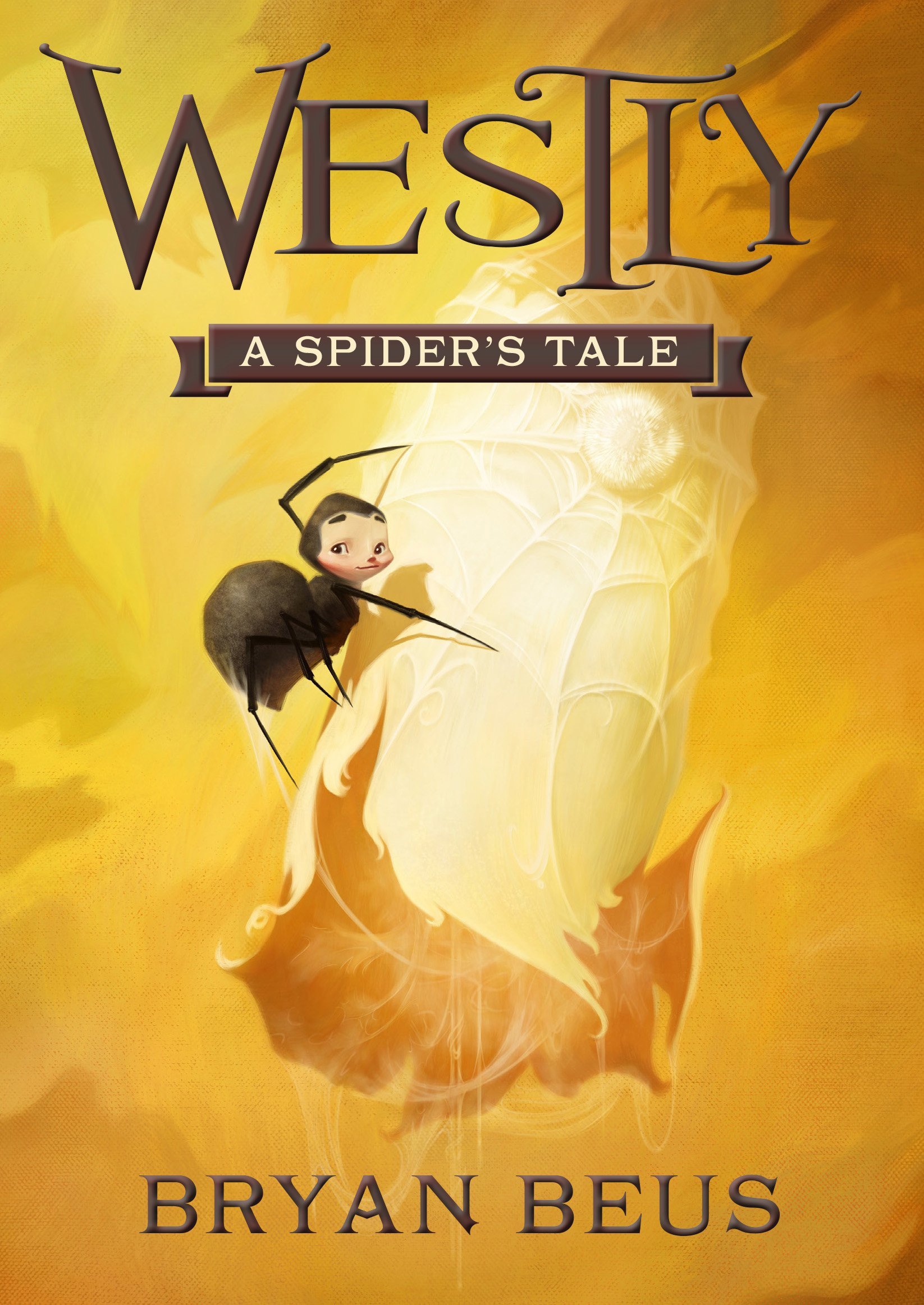 Westly: A Spider's Tale by Bryan Beus | Goodreads