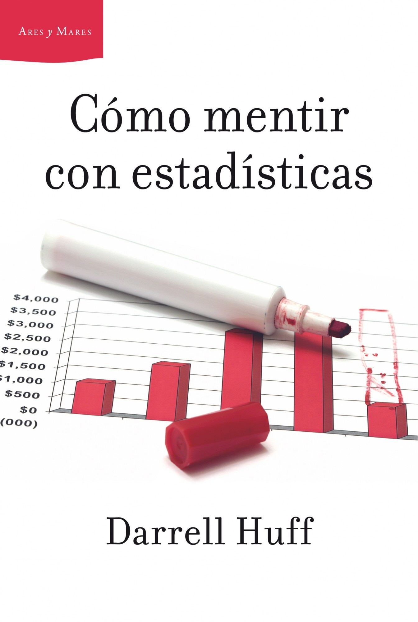 Cómo mentir con estadísticas by Darrell Huff | Goodreads