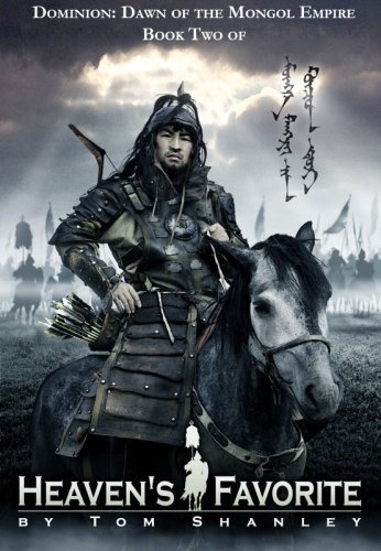 Dominion: Dawn of the Mongol Empire by Tom Shanley | Goodreads
