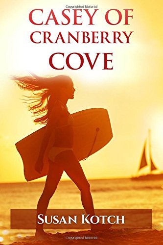 Casey of Cranberry Cove by Susan Kotch | Goodreads