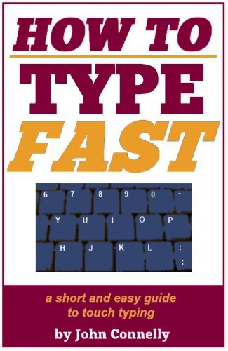How to Type Fast: 300%+ Improved Typing Speed TODAY: A Very Easy Guide ...
