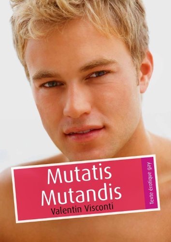 Mutatis Mutandis (pulp gay) by Valentin Visconti | Goodreads