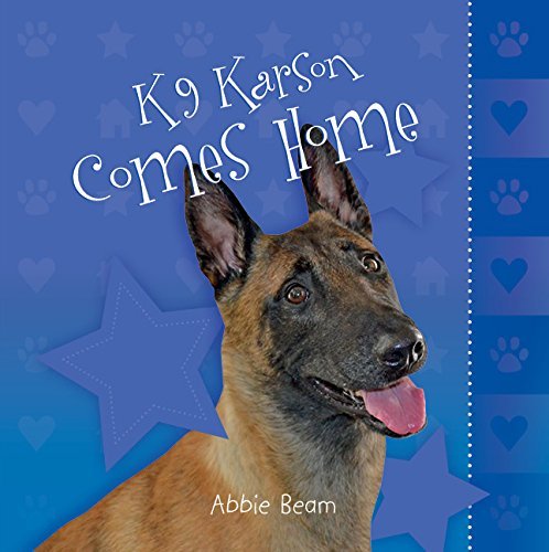 K9 Karson Comes Home by Abbie Beam | Goodreads