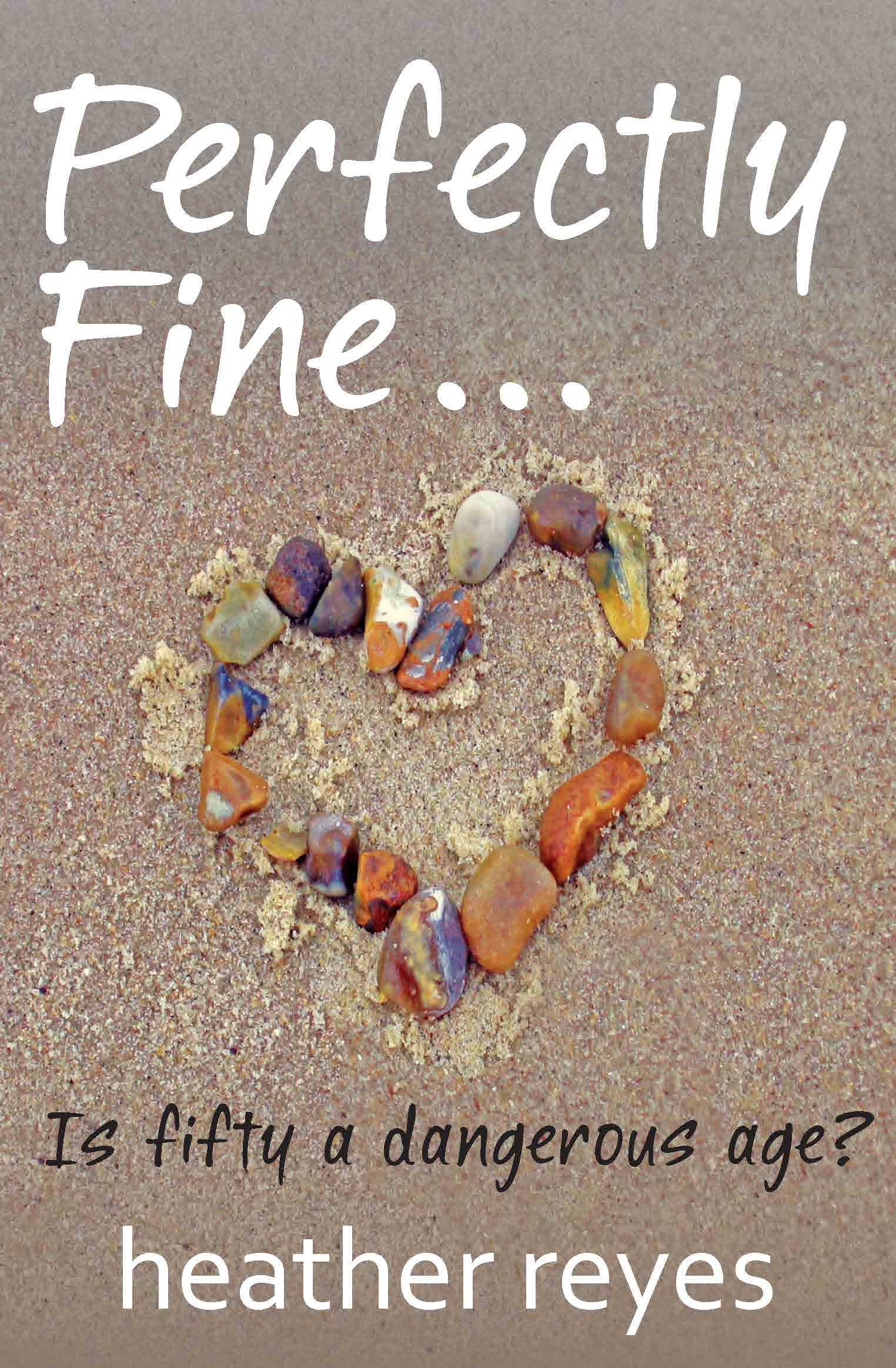 Perfectly Fine by Heather Reyes | Goodreads